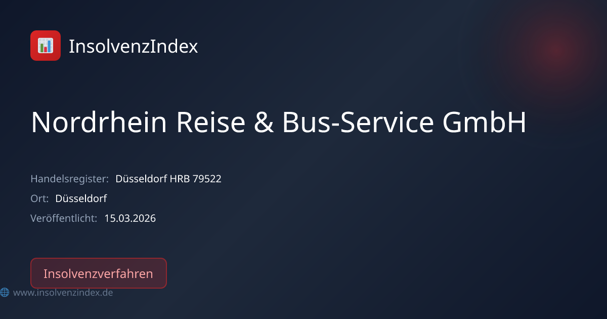 Nordrhein Reise & Bus-Service GmbH (Düsseldorf HRB 79522) - Insolvenz ...