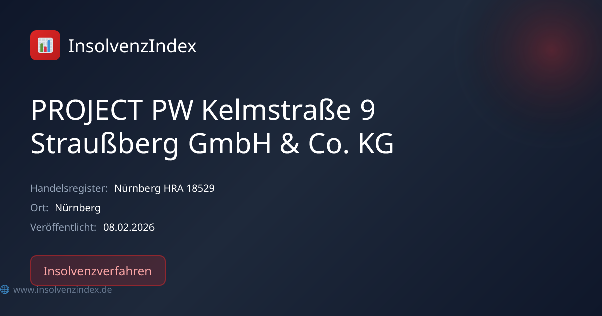 PROJECT PW Kelmstraße 9 Straußberg GmbH & Co. KG (Nürnberg HRA 18529 ...