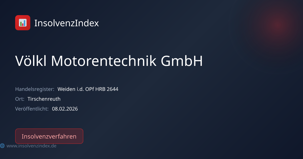 Völkl Motorentechnik GmbH (Weiden i.d. OPf HRB 2644) - Insolvenz ...